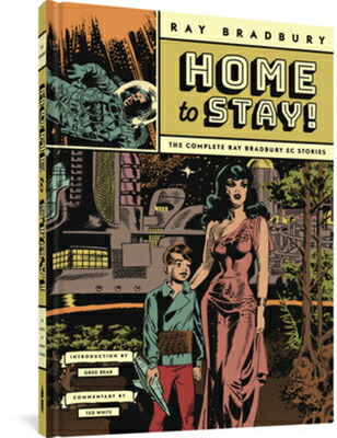 楽天ブックス: Home to Stay!: The Complete Ray Bradbury EC Stories - Ray ...