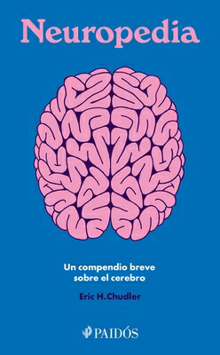 楽天ブックス: Neuropedia: Un Compendio Breve Sobre El Cerebro / Neuropedia: A ...