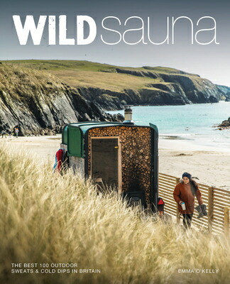 楽天ブックス: Wild Sauna: The 100 Best Outdoor Sweats & Cold Dips in Britain ...