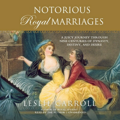 楽天ブックス: Notorious Royal Marriages: A Juicy Journey Through Nine ...