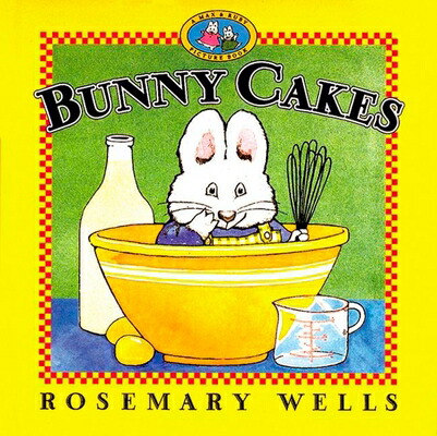 楽天ブックス: Bunny Cakes - Rosemary Wells - 9780140566673 : 洋書