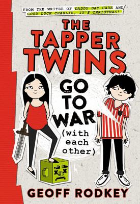 楽天ブックス: The Tapper Twins Go to War (with Each Other) - Geoff Rodkey ...