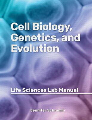 楽天ブックス: Cell Biology, Genetics, and Evolution: Life Sciences Lab Manual ...