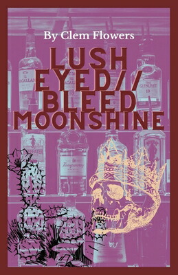 楽天ブックス: Lush Eyed // Bleed Moonshine - Clem Flowers - 9781088286760 : 洋書