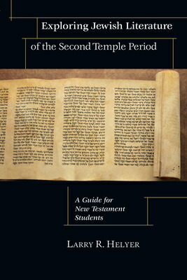 楽天ブックス: Exploring Jewish Literature of the Second Temple Period: A ...