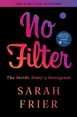 楽天ブックス: No Filter: The Inside Story of Instagram - Sarah Frier ...