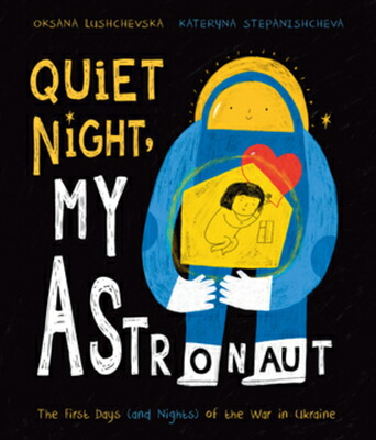 楽天ブックス: Quiet Night, My Astronaut: The First Days (and Nights) of the ...