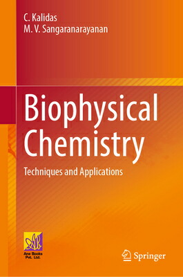楽天ブックス: Biophysical Chemistry: Techniques and Applications - C. Kalidas ...