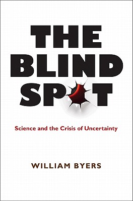 楽天ブックス: The Blind Spot: Science and the Crisis of Uncertainty - William ...