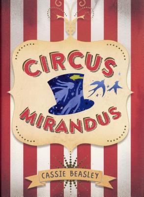 楽天ブックス: Circus Mirandus - Cassie Beasley - 9788424656867 : 洋書