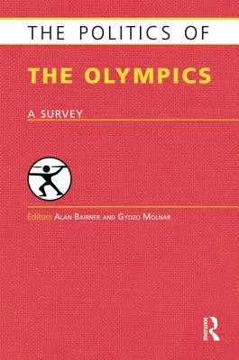 楽天ブックス: The Politics of the Olympics: A Survey - Alan Bairner ...