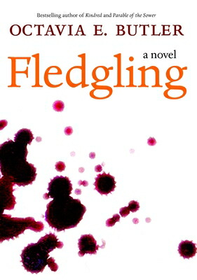 楽天ブックス: Fledgling - Octavia E. Butler - 9781583226902 : 洋書