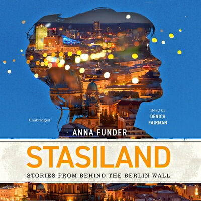 楽天ブックス: Stasiland: Stories from Behind the Berlin Wall - Anna Funder ...