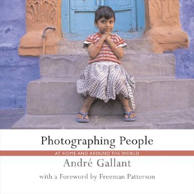 楽天ブックス: Photographing People: At Home and Around the World - Andre Gallant - 9781552636947 : 洋書