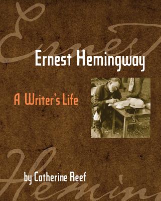 楽天ブックス: Ernest Hemingway: A Writer's Life - Catherine Reef ...