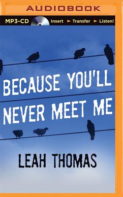 楽天ブックス: Because You'll Never Meet Me - Leah Thomas - 9781511317054 : 洋書