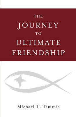 楽天ブックス: The Journey to Ultimate Friendship - Michael T. Timmis ...
