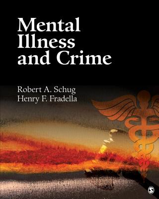 楽天ブックス: Mental Illness and Crime - Robert A. Schug - 9781412987073 : 洋書