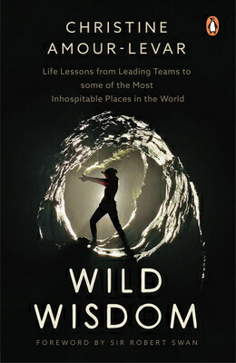 楽天ブックス: Wild Wisdom: Life Lessons from Leading Teams to Some of the ...