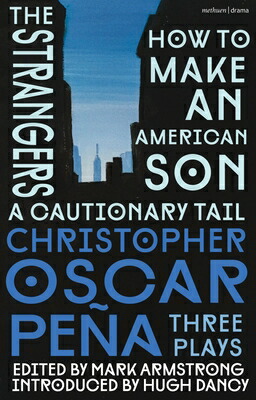 楽天ブックス: Christopher Oscar Pea: Three Plays: How to Make an American Son ...