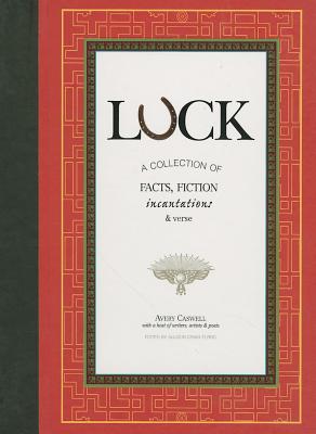 楽天ブックス: Luck: A Collection of Facts, Fiction, Incantation & Verse ...