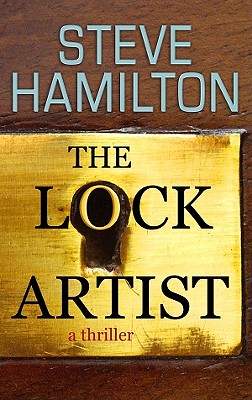 楽天ブックス: The Lock Artist - Steve Hamilton - 9781602857148 : 洋書