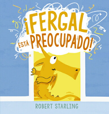 楽天ブックス: Fergal Est Preocupado - Robert Starling - 9788491457169 : 洋書
