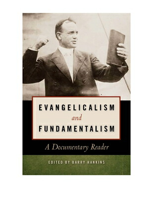 楽天ブックス: Evangelicalism and Fundamentalism: A Documentary Reader - Barry ...
