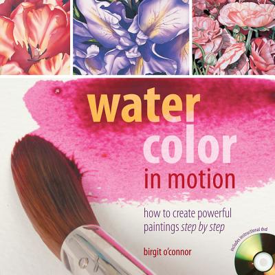 楽天ブックス: Watercolor in Motion: How to Create Powerful Paintings Step by ...