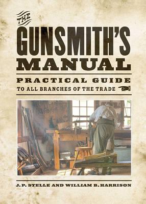 楽天ブックス: The Gunsmith's Manual: A Complete Handbook for the American ...