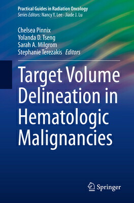 楽天ブックス: Target Volume Delineation in Hematologic Malignancies - Chelsea ...