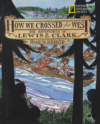 楽天ブックス: How We Crossed the West: The Adventures of Lewis and Clark ...