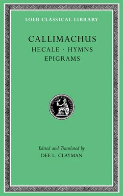 楽天ブックス: Hecale. Hymns. Epigrams - Callimachus - 9780674997332 : 洋書