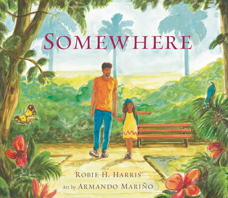 楽天ブックス: Somewhere - Robie H. Harris - 9781536207354 : 洋書