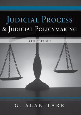 楽天ブックス: Judicial Process and Judicial Policymaking - G. Alan Tarr ...