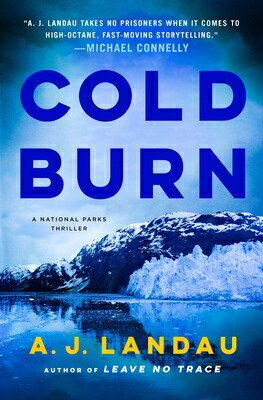 楽天ブックス: Cold Burn: A National Parks Thriller - A. J. Landau ...