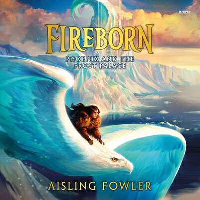 楽天ブックス: Fireborn: Phoenix and the Frost Palace - Aisling Fowler ...