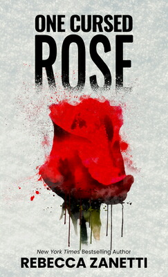 楽天ブックス: One Cursed Rose - Rebecca Zanetti - 9781420517385 : 洋書