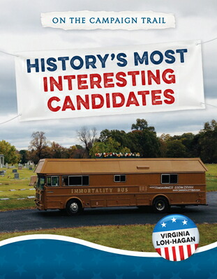 楽天ブックス: History's Most Interesting Candidates - Virginia Loh-Hagan ...
