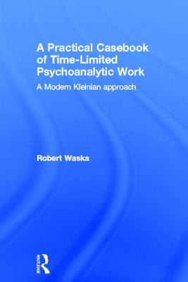 楽天ブックス: A Practical Casebook of Time-Limited Psychoanalytic Work: A ...
