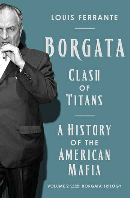 楽天ブックス: Borgata: Clash of Titans: A History of the American Mafia ...