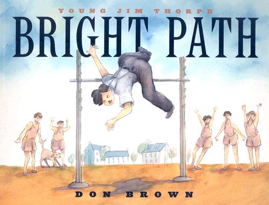 楽天ブックス: Young Jim Thorpe: Bright Path - Don Brown - 9780312377489 : 洋書