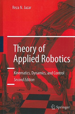 楽天ブックス: Theory of Applied Robotics: Kinematics, Dynamics, and Control - Reza N. Jazar ...