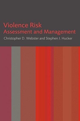 楽天ブックス: Violence Risk: Assessment and Management - Stephen J. Hucker ...