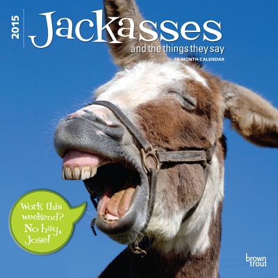 楽天ブックス: Jackasses and the Things They Say Calendar - Inc Browntrout ...