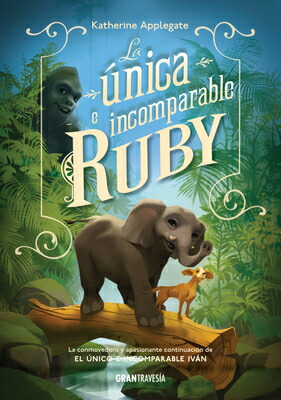 楽天ブックス: La nica E Incomparable Ruby - Katherine Applegate - 9786075577517 : 洋書