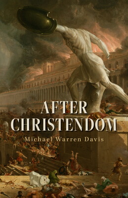 楽天ブックス: After Christendom - Michael Warren Davis - 9781644137604 : 洋書