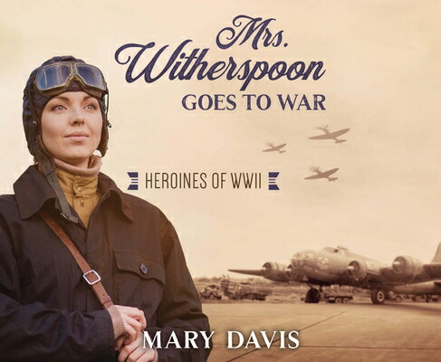 楽天ブックス: Mrs. Witherspoon Goes to War: Volume 4 - Mary Davis ...