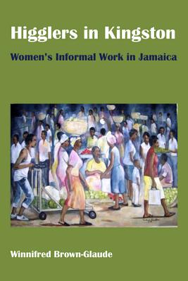 楽天ブックス: Higglers in Kingston: Women's Informal Work in Jamaica ...