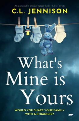 楽天ブックス: What's Mine Is Yours: An Unmissable Psychological Thriller Full ...